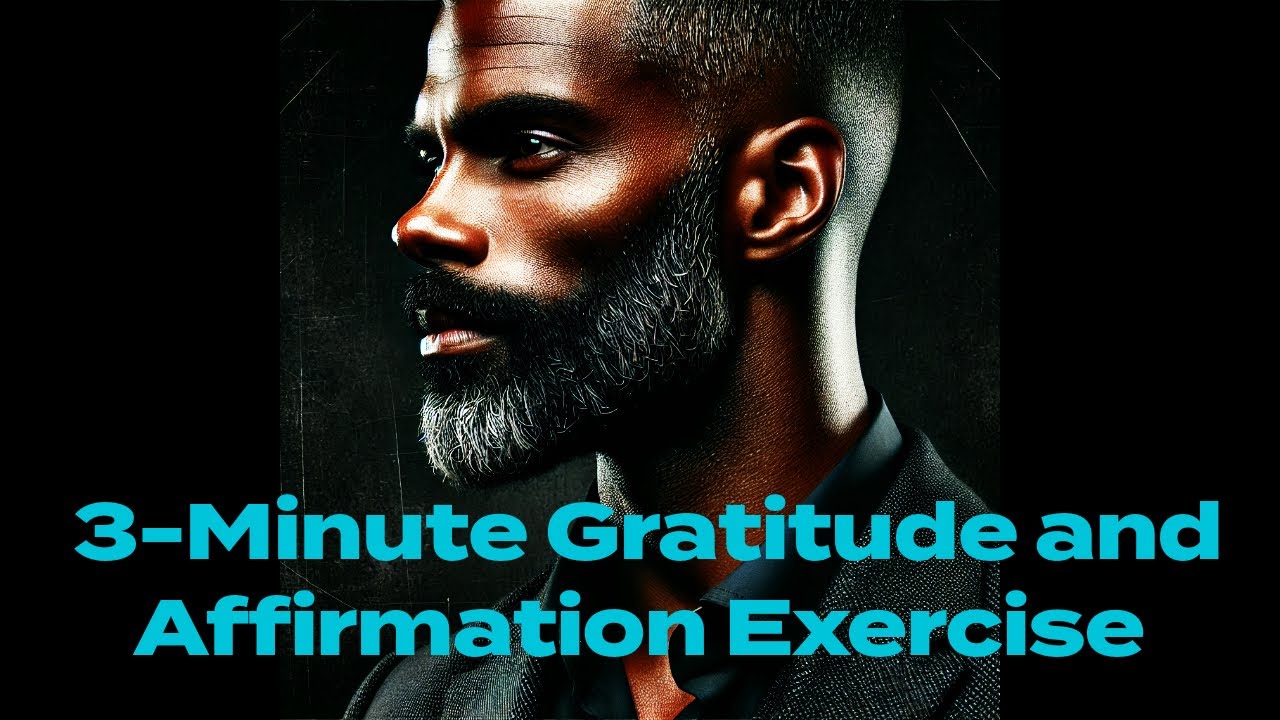 Transform Your Mindset: 3-Minute Gratitude and Affirmation Exercise - YouTube