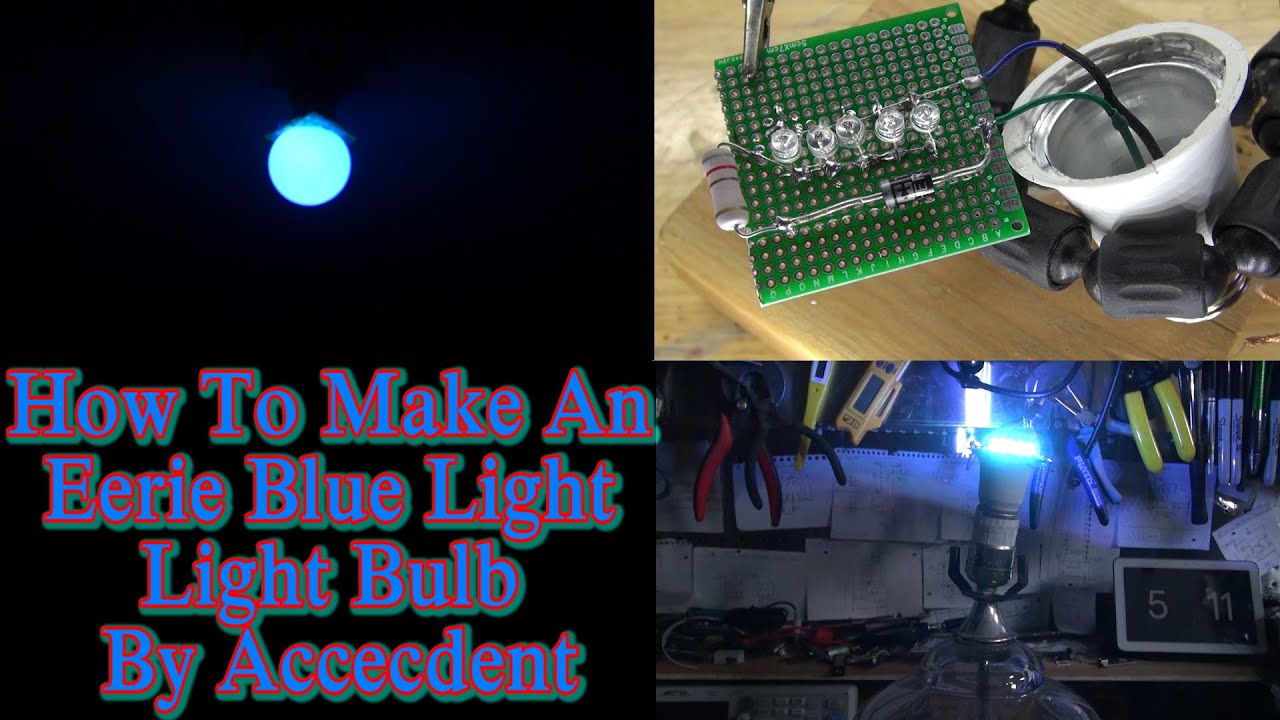 How To Make An Eerie Blue Light Light Bulb By Accident - YouTube