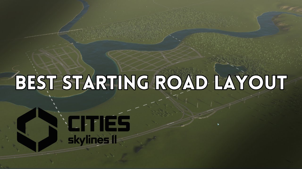 BEST STARTING ROAD LAYOUT!!! | Cities Skylines 2 | Newville #1 - YouTube