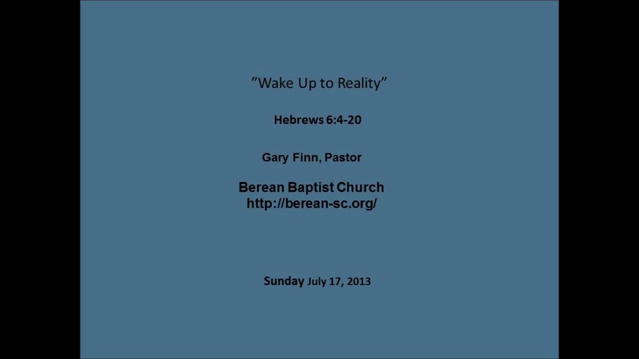 Wake Up To Reality Hebrews 6 4 20 YouTube wake-up-to-reality-hebrews-6-4-20-youtube