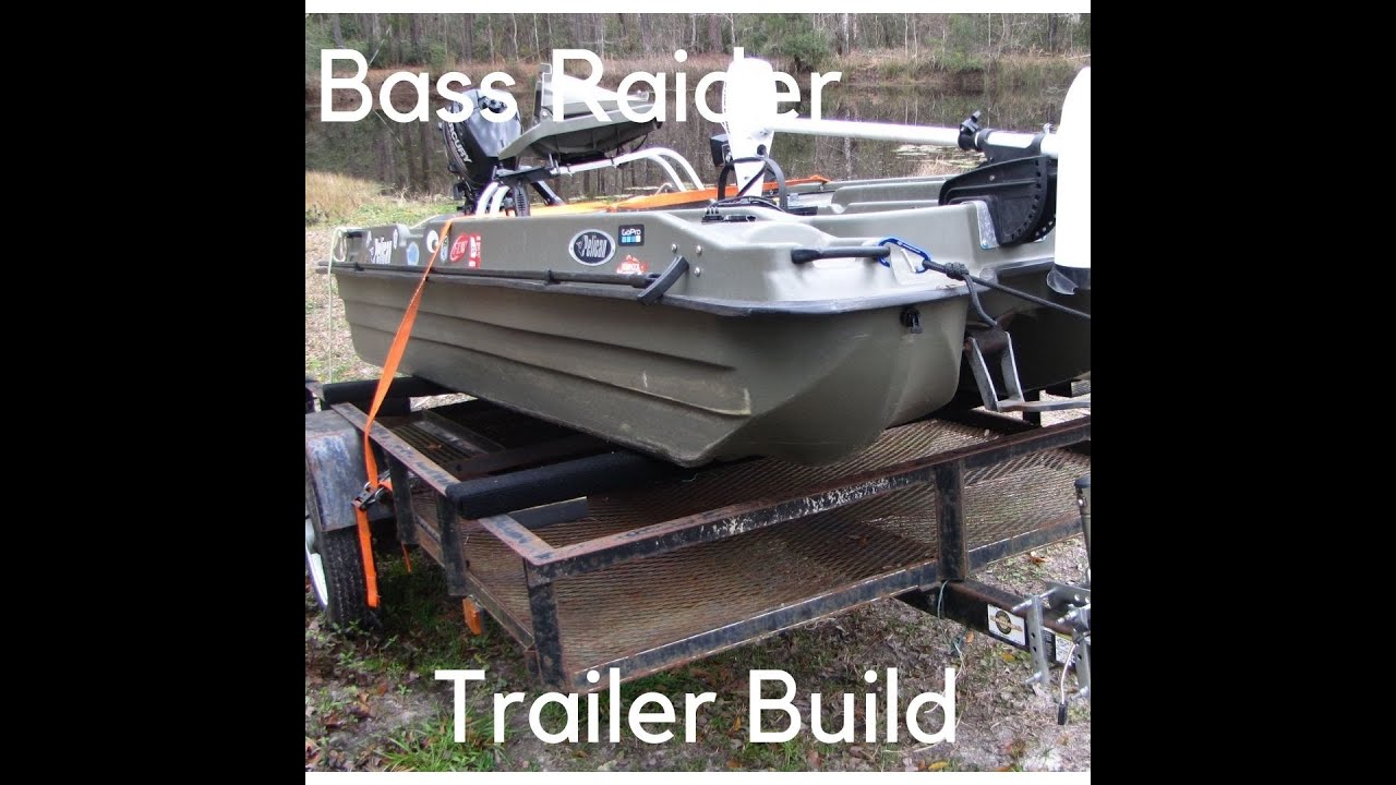 Bass Raider 10E Trailer Build - YouTube