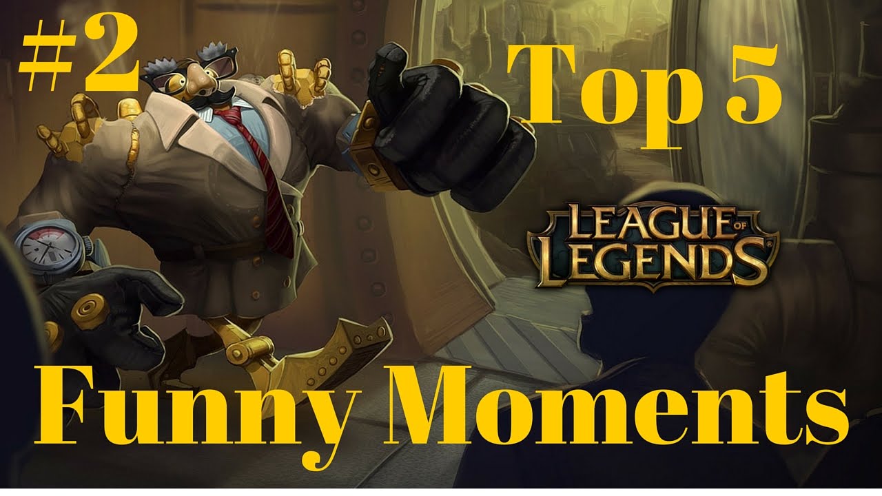 Top 5 LoL Funny Moments - Blitzcrank stop that ****! #2 - YouTube