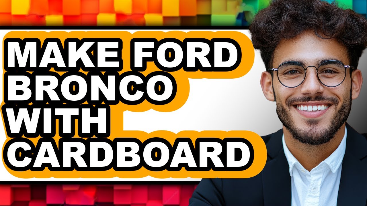 How To Make Ford Bronco With Cardboard (Full Guide) - YouTube