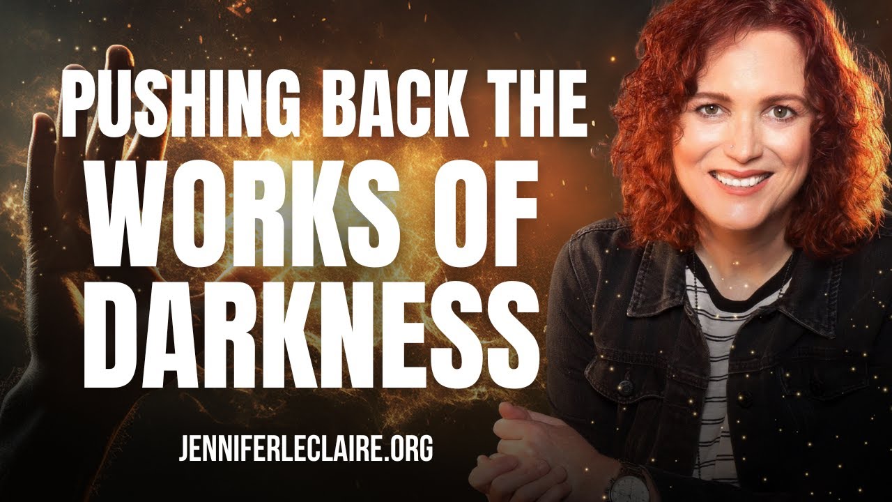 Pushing Back the Works of Darkness | Spiritual Warfare Prayer - YouTube