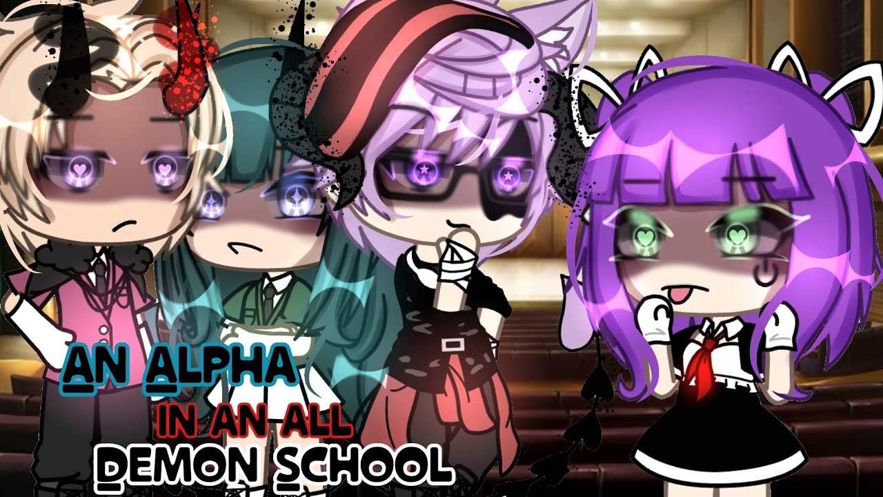 //💥 An Alpha In An All Demon School 💥 // GLMM (GACHALIFEMINIMOVIE)🔥 itz_reese 💋 - YouTube