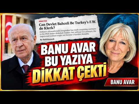 BANU AVAR BU YAZIYA DİKKAT ÇEKTİ BAHÇELİ'YE ÇİZİLEN ROL