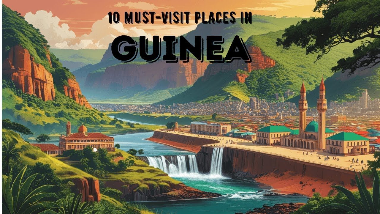 10 Must-Visit Places in Guinea: Explore Nature, Culture, and Heritage ...
