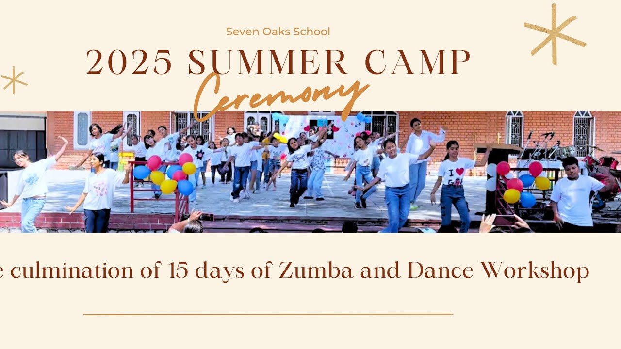 Culmination Summer camp 2025 | Seven Oaks School| Zumba and Dance - YouTube