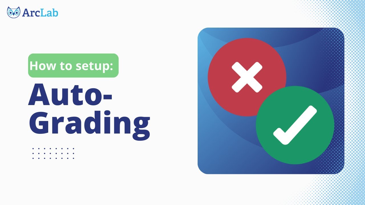 ArcLab Step-by-Step Tutorial - Auto-Grading: Automatically Grade your Open-Ended Questions - YouTube