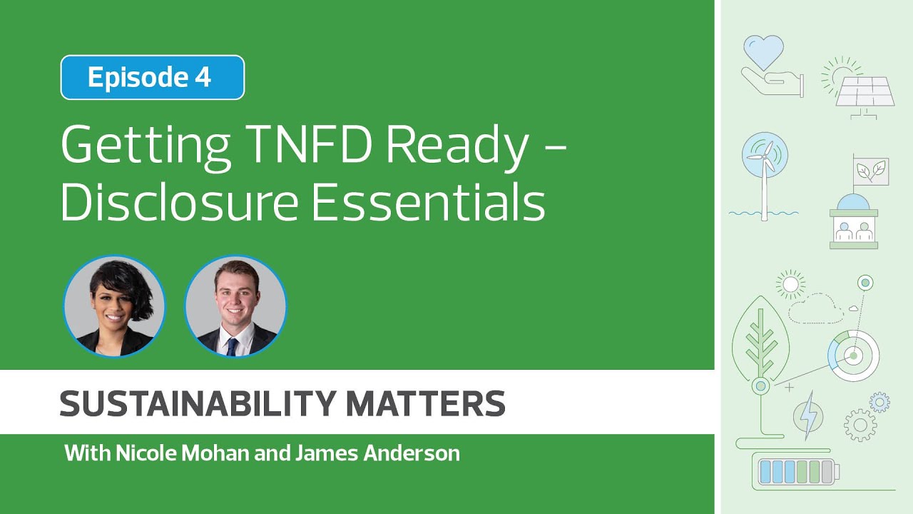 Episode 4 | Sustainability Matters | Getting TNFD Ready - Disclosure Essentials - YouTube