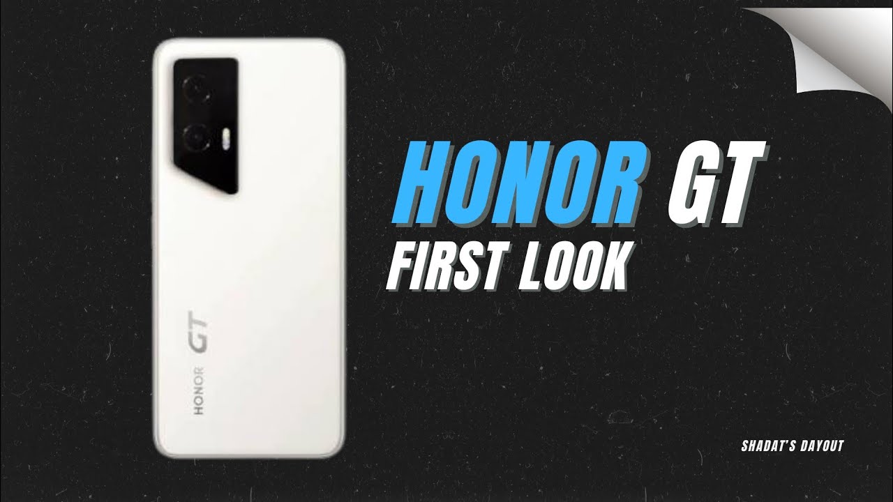 Honor GT Official First Look Flagship Features at an Affordable Price ...