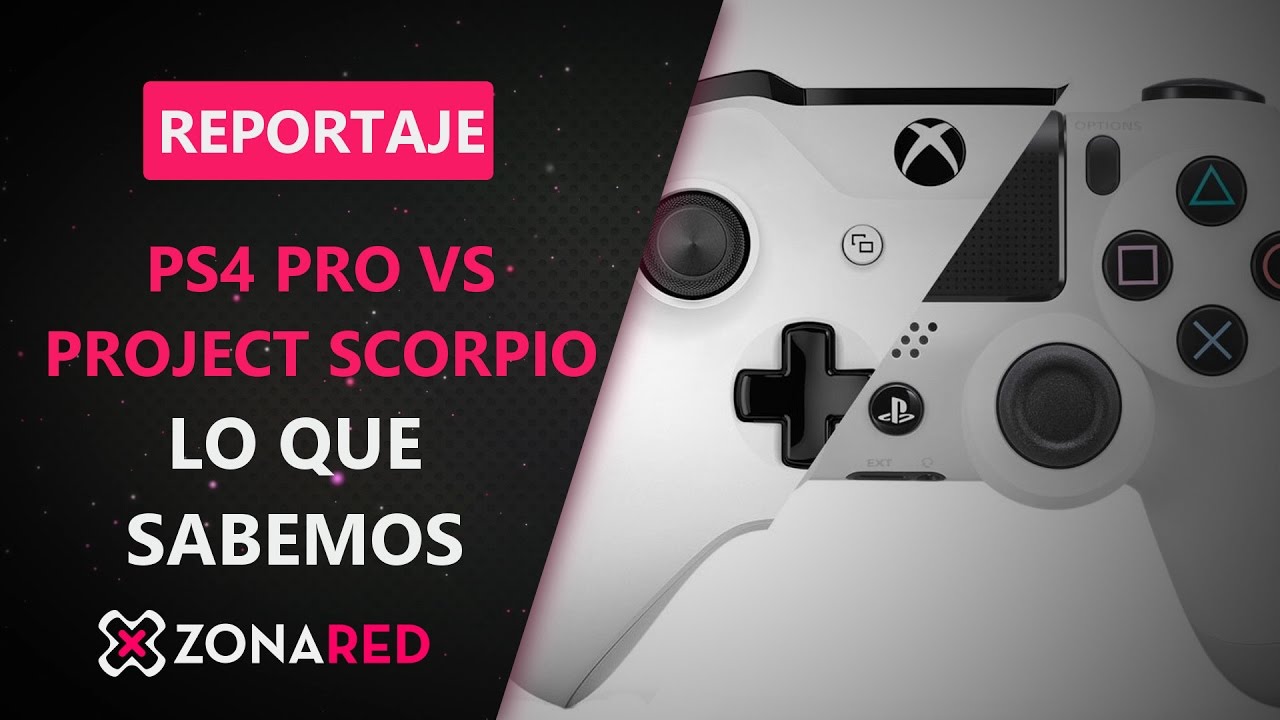 PS4 PRO vs XBOX SCORPIO - EL REPORTAJE - YouTube