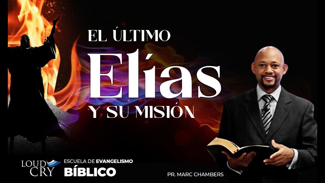 EL ULTIMO ELIAS Y SU MISIÓN - Marc Chambers - YouTube