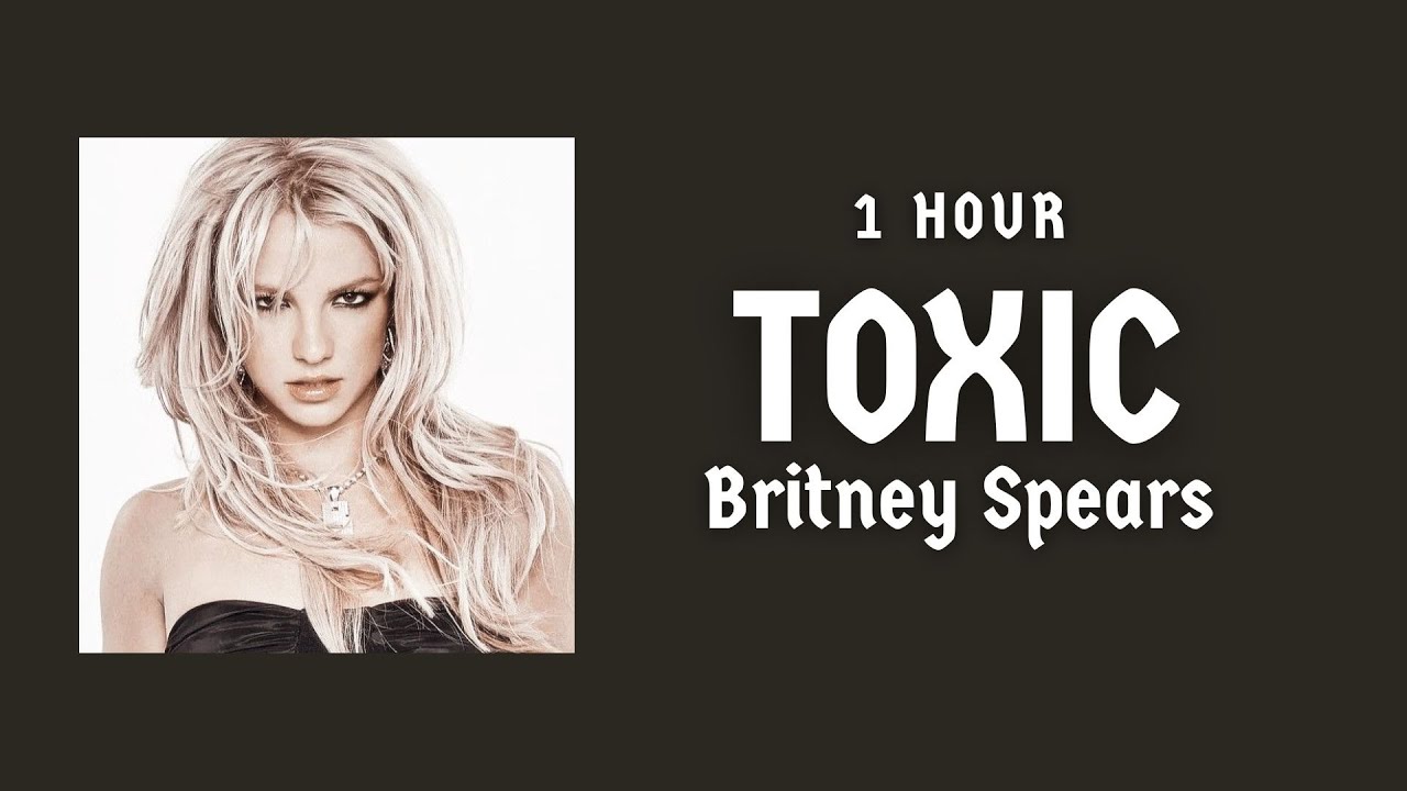 Britney Spears - Toxic | 1 Hour Loop - YouTube