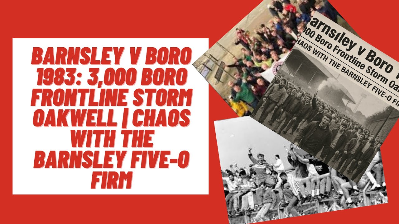 Barnsley v Boro 1983: 3,000 Boro Frontline Storm Oakwell | Chaos with ...