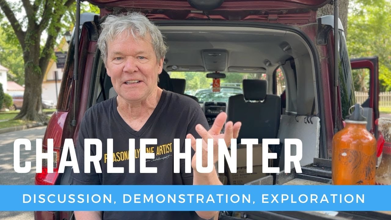 Charlie Hunter - the Reasonably Fine Artist. Discussion, Demonstration ...