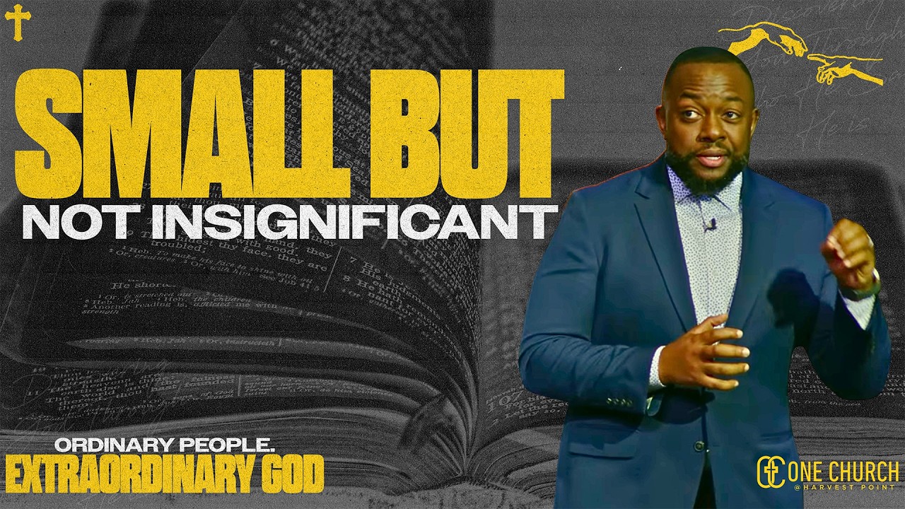 Small But Not Insignificant - Ordinary People, Extraordinary God Series ...