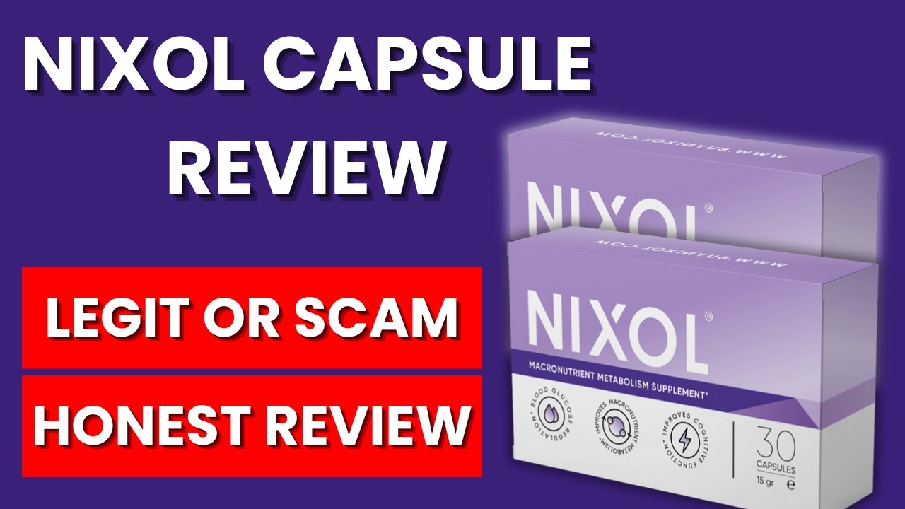 Nixol Capsules Review - Does it Work Or A Scam? - YouTube