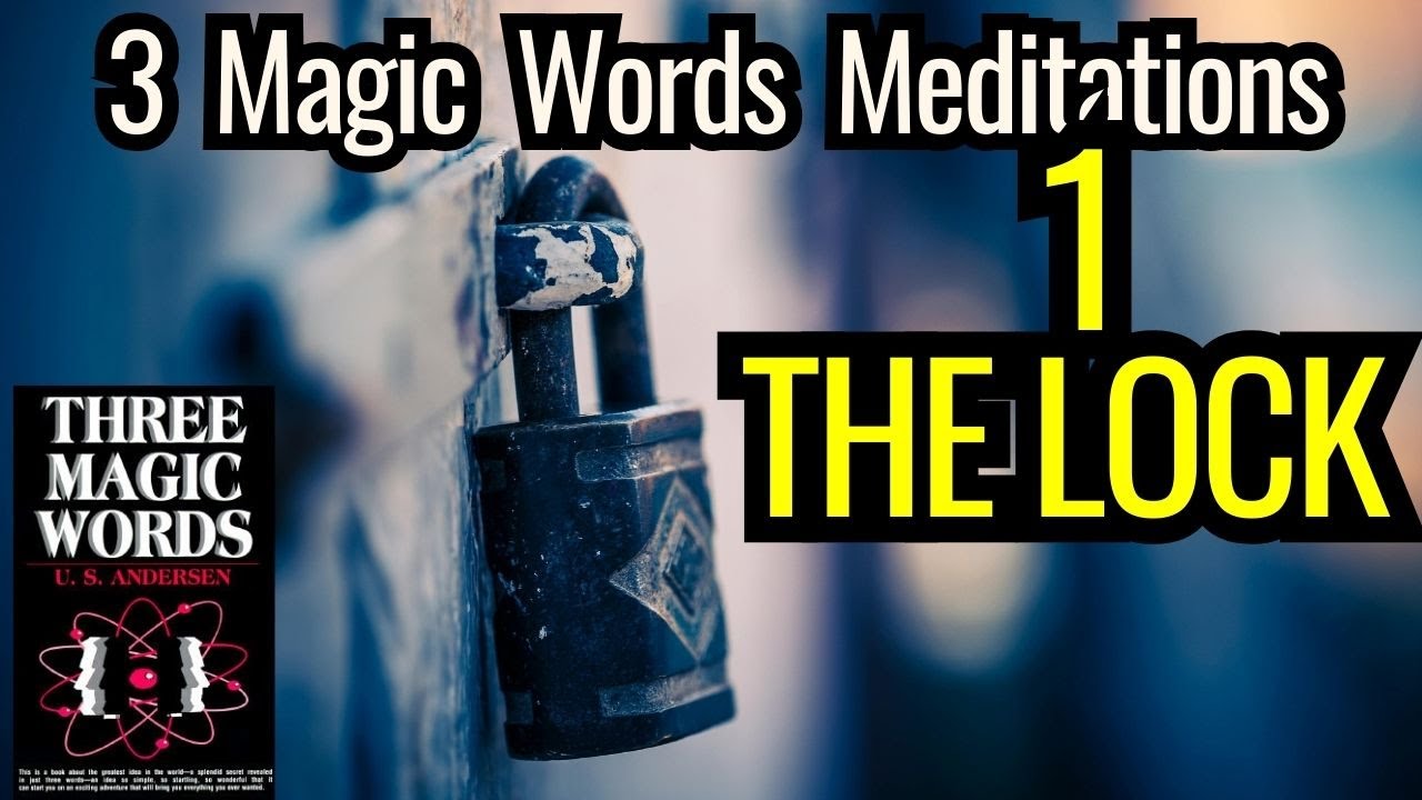 Three Magic Words Meditation 1: The Lock #3magicwords - YouTube