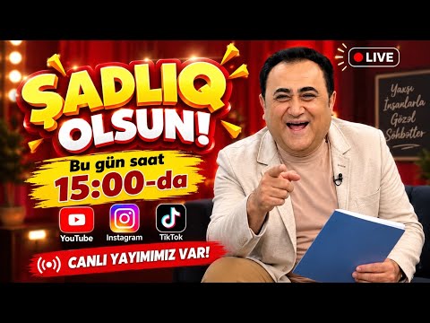 Şadlıq Olsun - CANLI (10.09.2026)