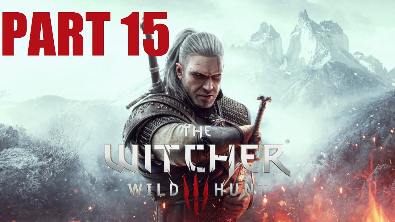 The Witcher 3: Wild Hunt - PART 15 - We Found The Baron's Daughter And ...