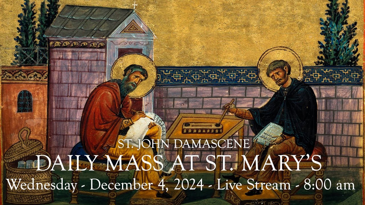 Daily Mass at St. Mary's - Wednesday, December 4, 2024 - 8:00 am - YouTube