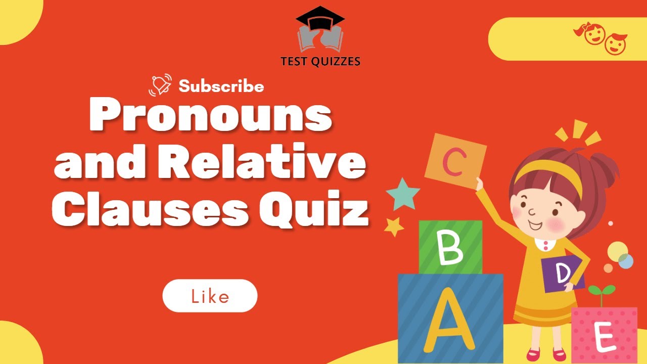 Test Your Knowledge of English Grammar: Pronouns and Relative Clauses ...