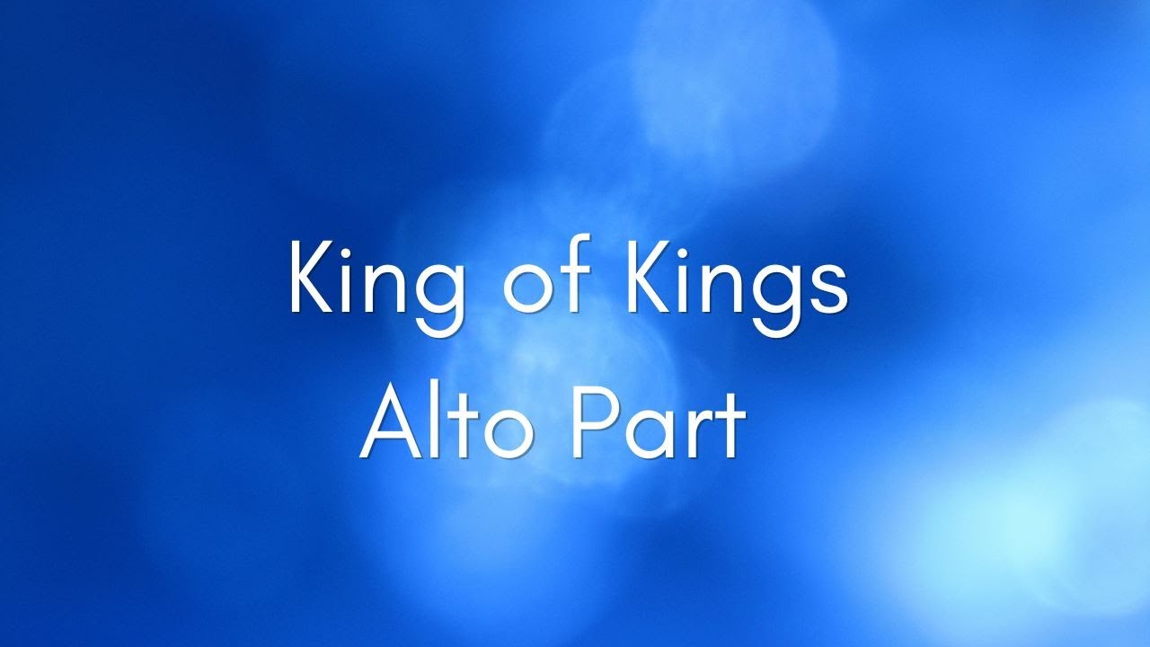 King of Kings Alto Part - YouTube