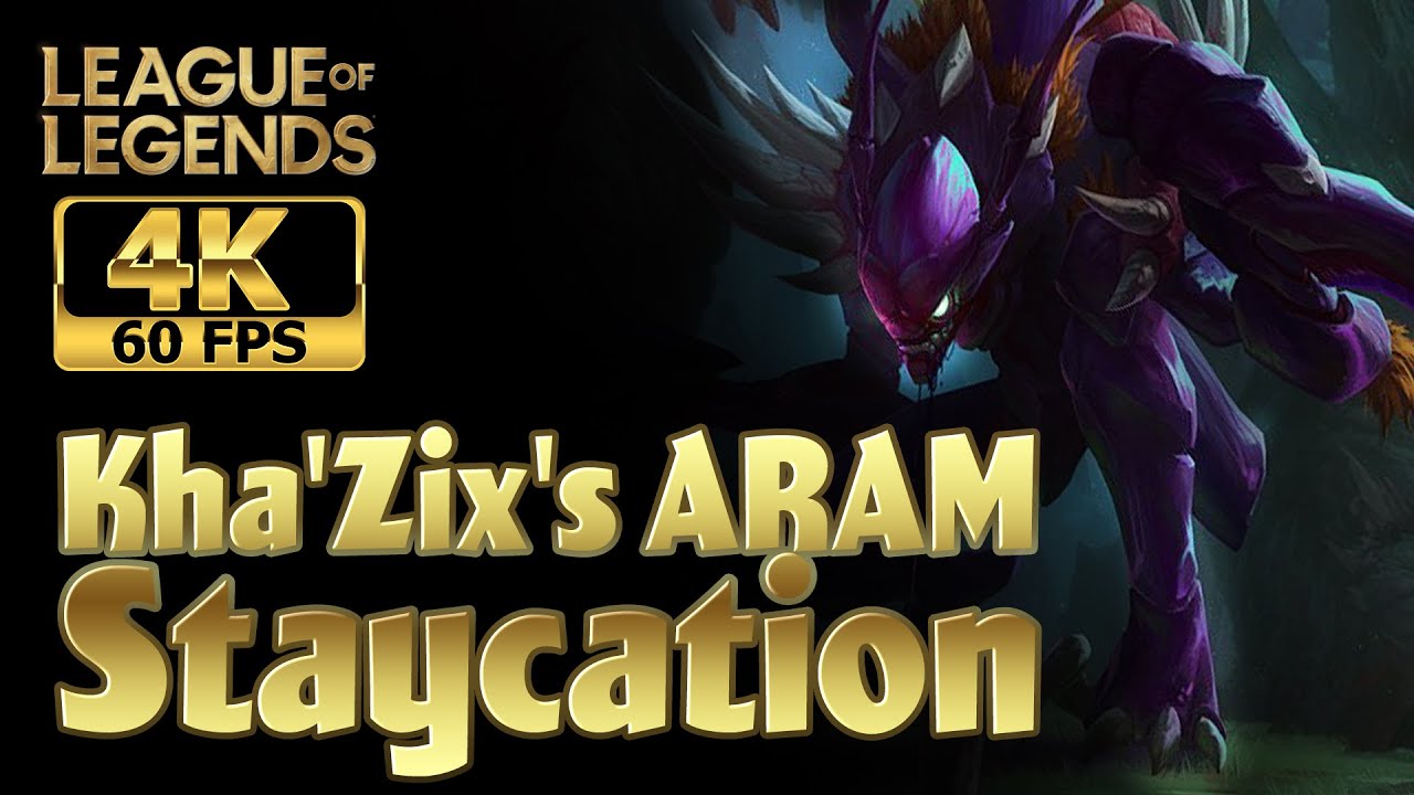 League of Legends 2024 Kha'Zix's ARAM Staycation in 4K - YouTube