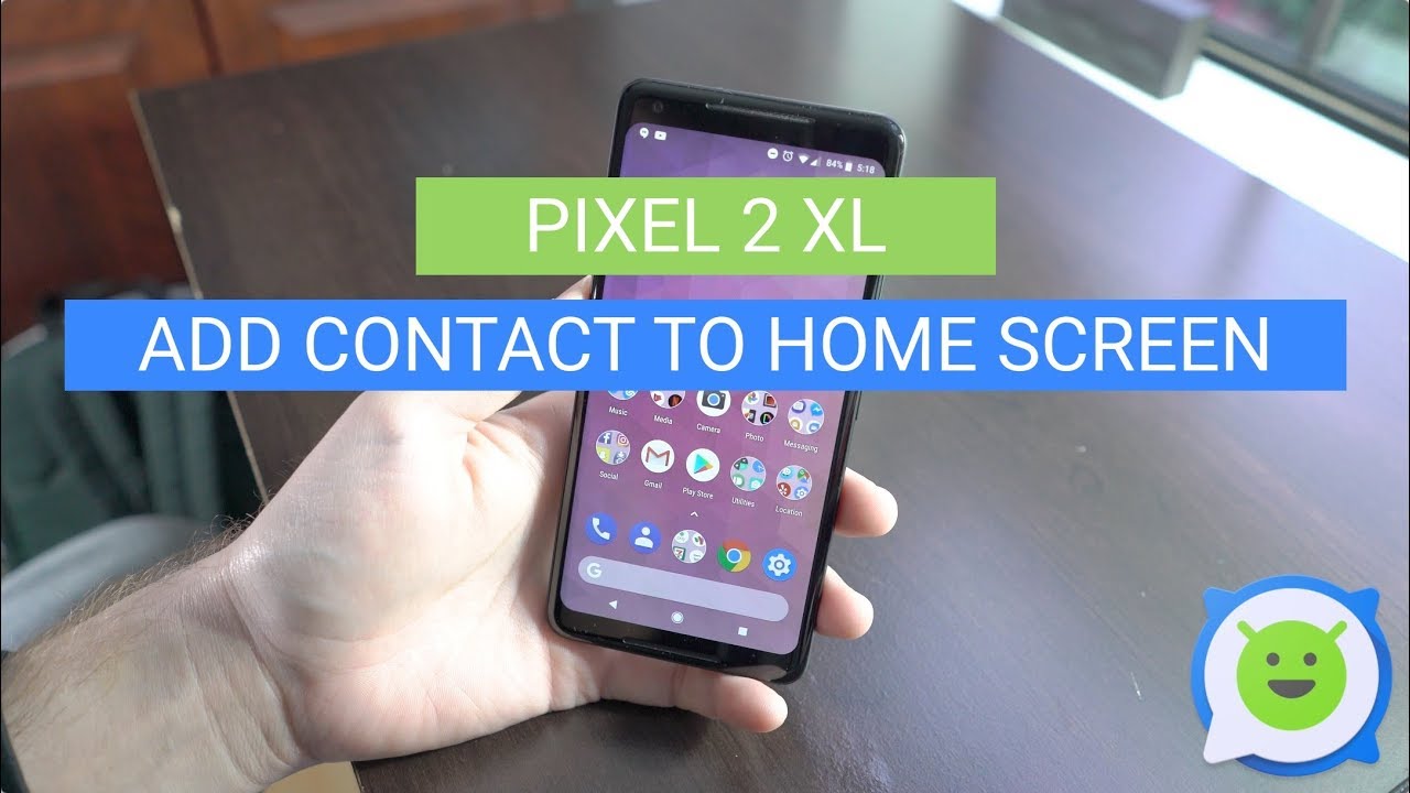 Pixel 2 XL: Put Contact on Home Screen - YouTube