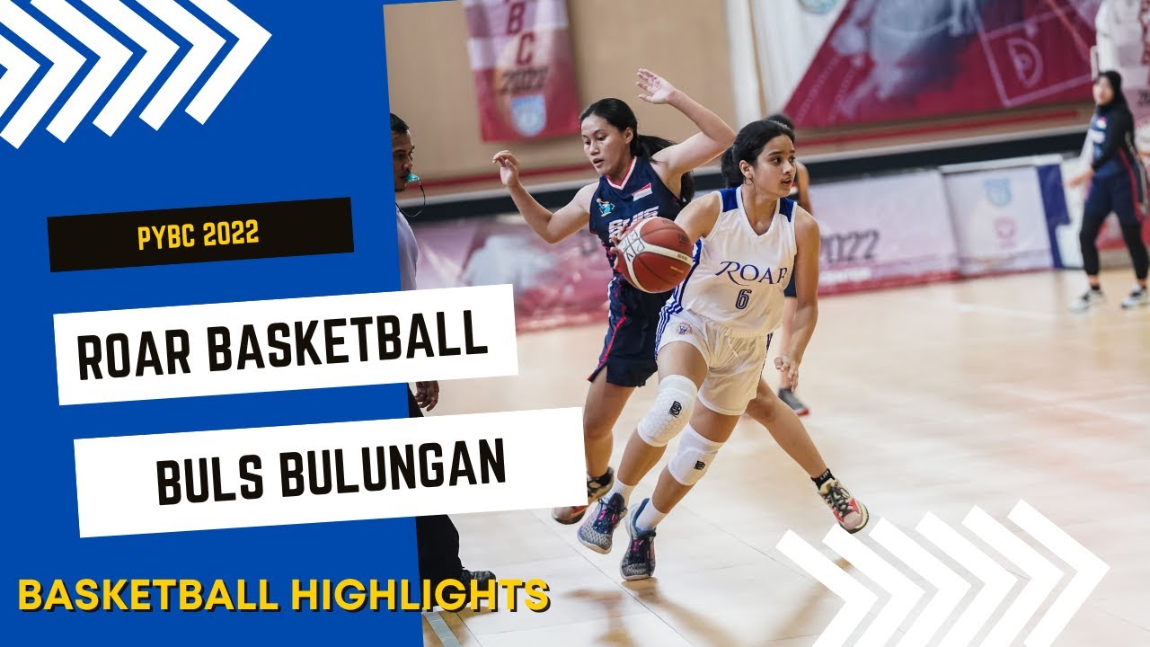 Roar Basketball vs Buls Bulungan Highlights | PYBC 2022 - YouTube