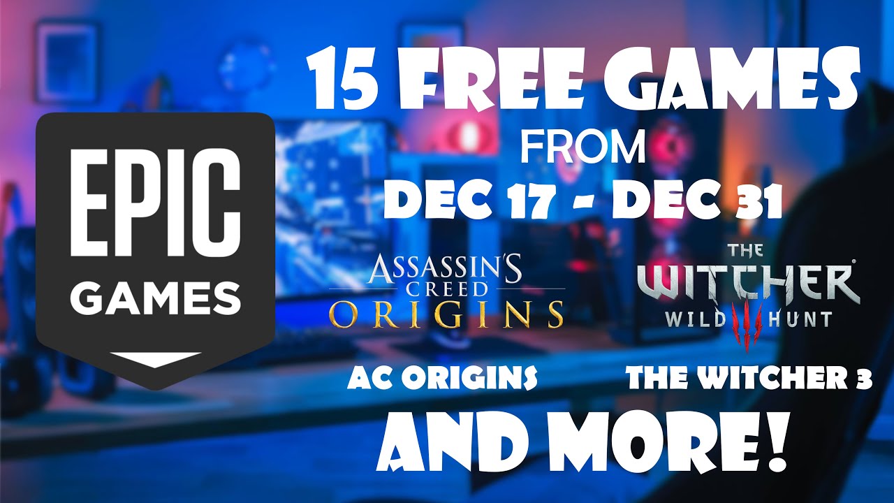 EPIC GAMES 🔥 ((Free 15 Games)) How to Get those 15 Games & What are the ...