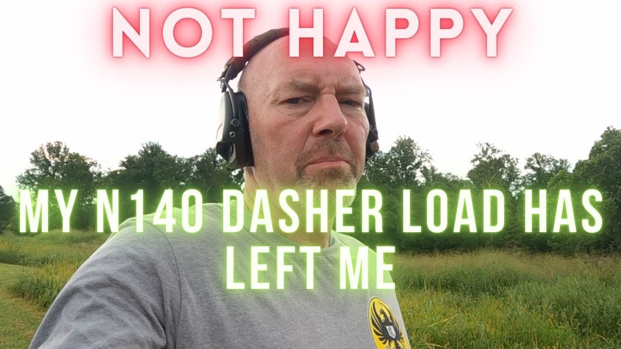 My N140 DASHA Load has left me.... WTF? - YouTube