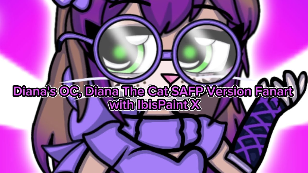Diana's OC, Diana The Cat SAFP Version Fanart with IbisPaint X - YouTube
