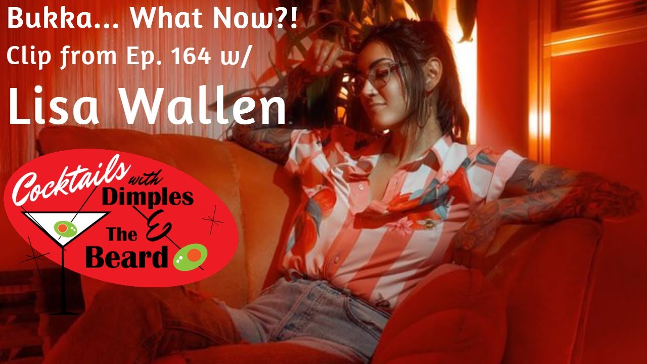 Bukka... What Now?! ~ Clip from Ep. 164 w/ Lisa Wallen - YouTube