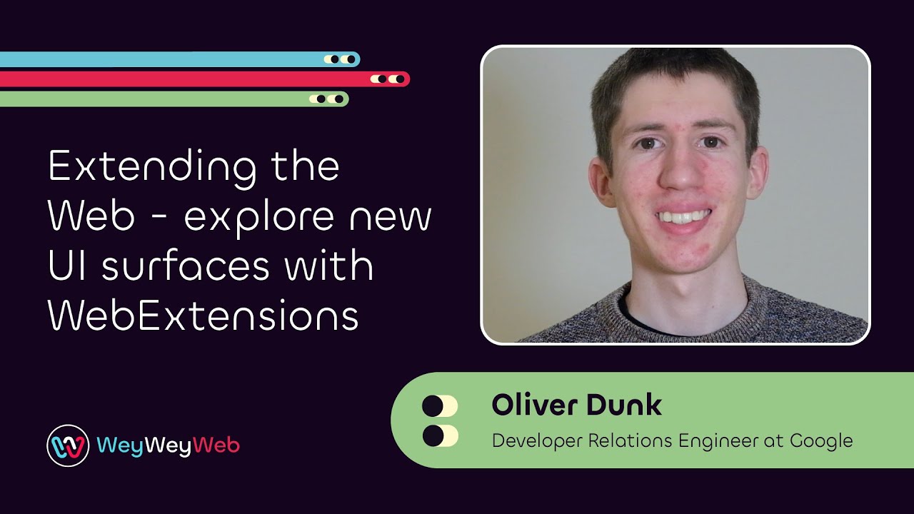 Extending the Web - explore new UI surfaces with WebExtensions by Oliver Dunk - YouTube