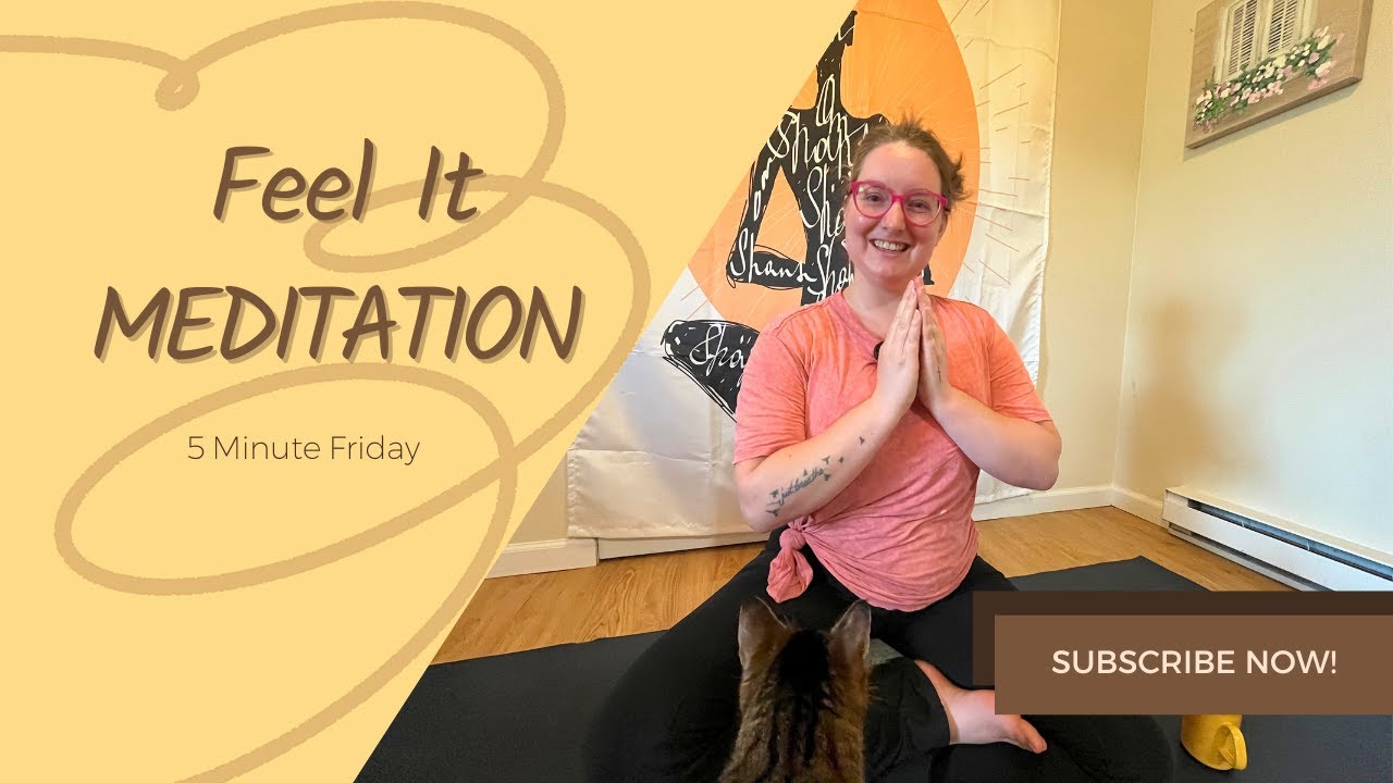 Five Minute Friday: Feel it Meditation - YouTube