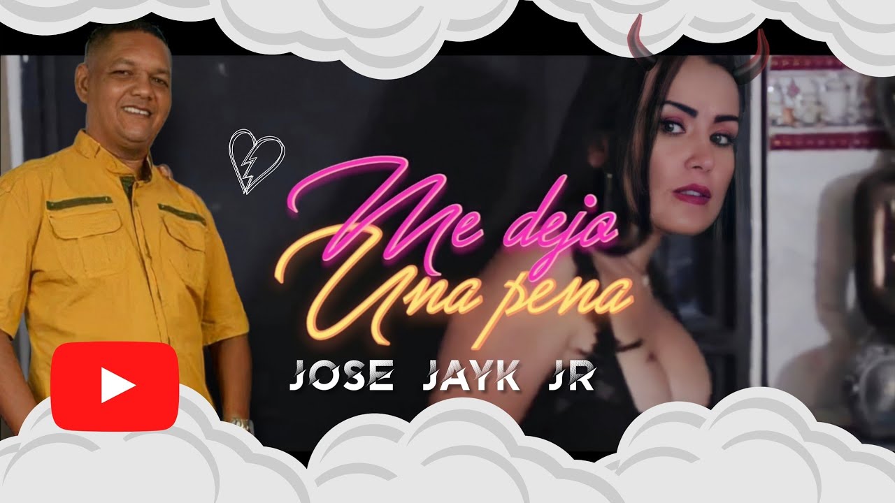 Me Dejó Una Pena - José Jayk JR ( Video 2021 ) - YouTube