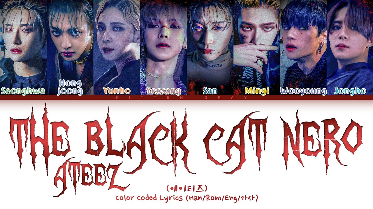ATEEZ (에이티즈) - THE BLACK CAT NERO (검은 고양이) (Color Coded Lyrics) (Han/Rom/Eng/가사) - YouTube