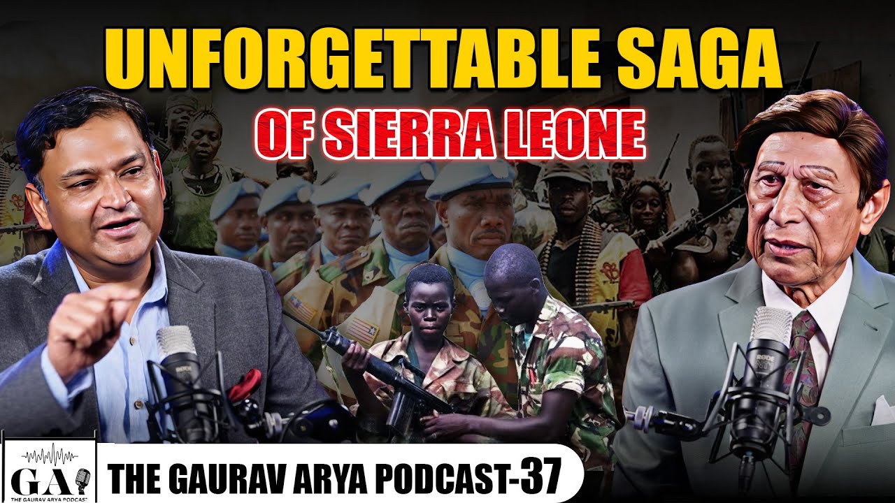 The Unforgettable Saga of Sierra Leone | Lt. Gen. V.K. Jetley on The ...
