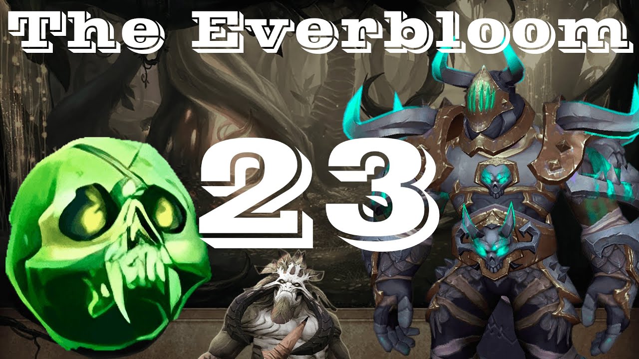 The Everbloom +23 💀Unholy Dk💀 POV (WoW-Dragonflight SEASON 3) Fyr'alath ...