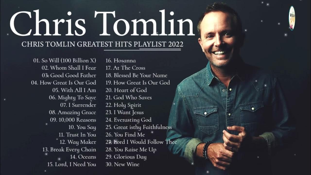 Chris Tomlin Greatest Hits Playlist 2023 Best Christian Worship Music