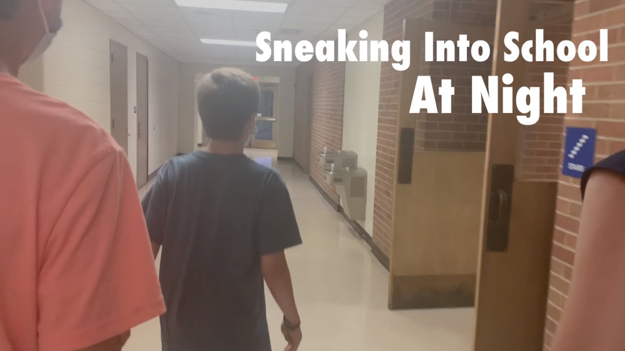 Sneaking Into School At Night - YouTube