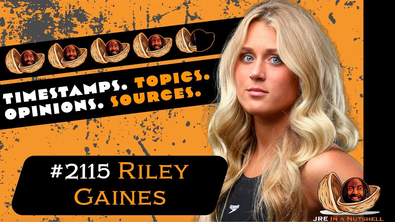JRE#2115 Riley Gaines. Timestamps, Topics, Opinions, Sources - YouTube
