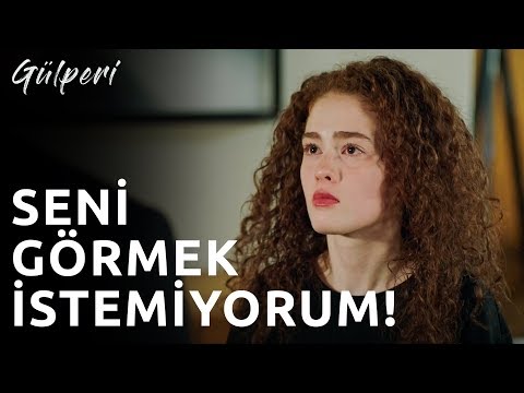 Gulperi | 24.Bölüm - Seni Görmek İstemiyorum!