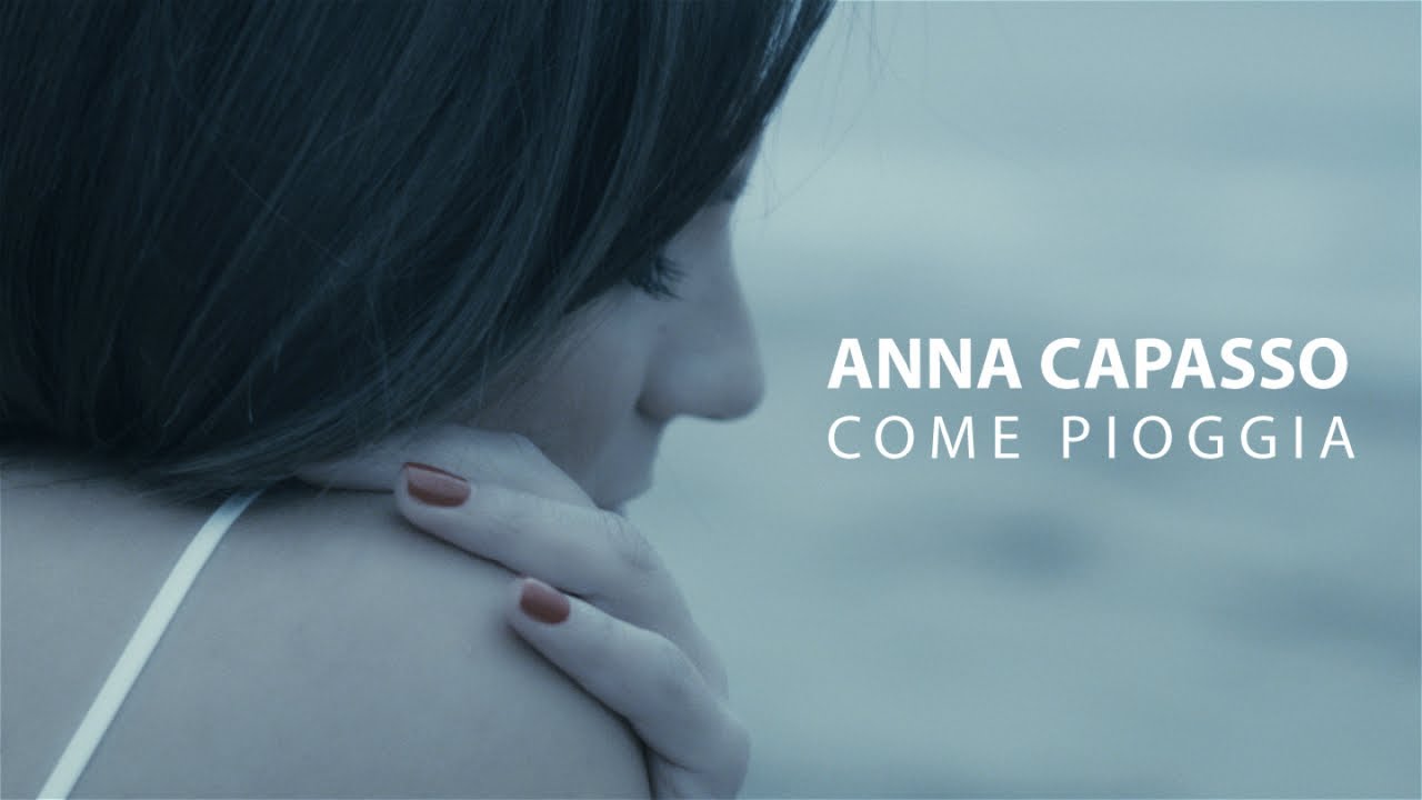 Anna Capasso - Come pioggia - YouTube