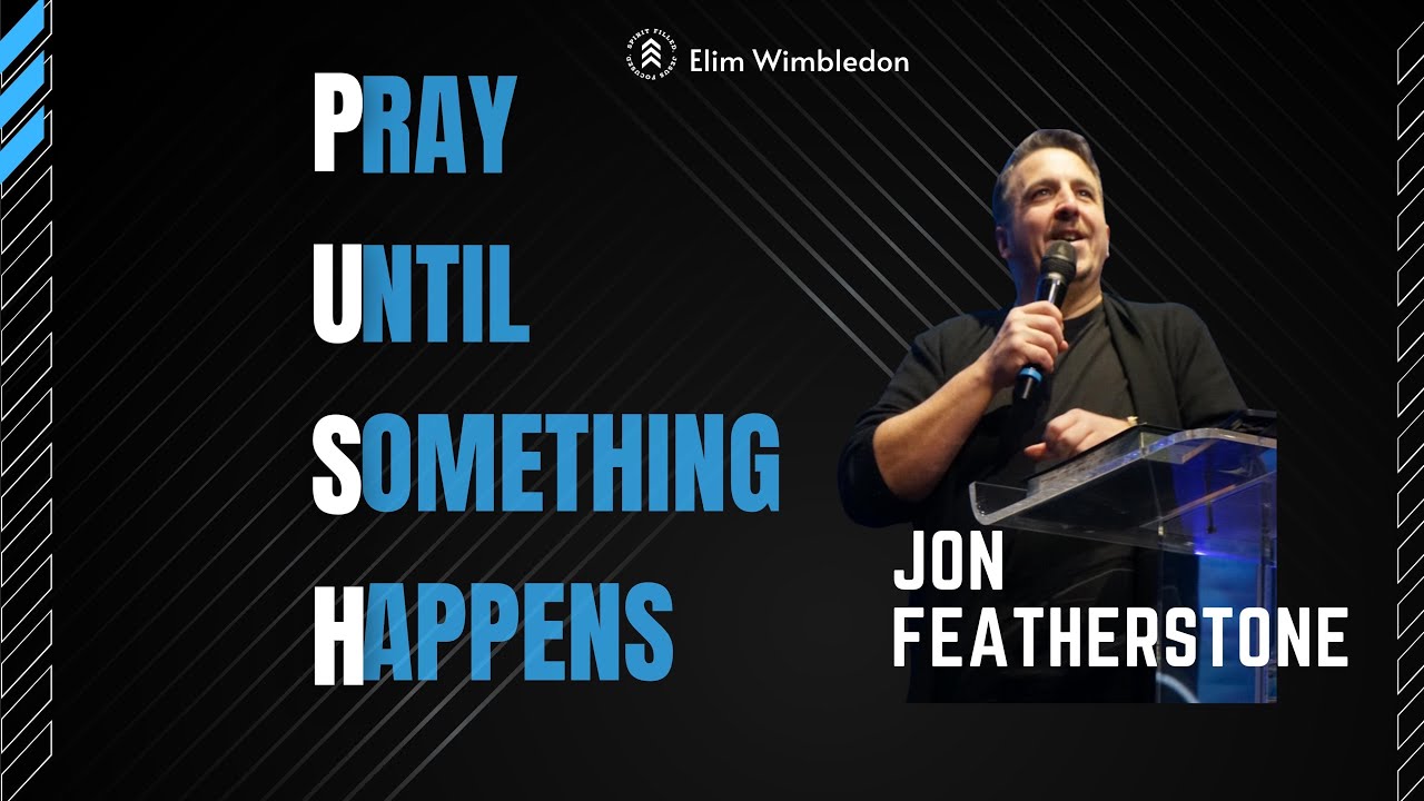 Push - Apostle Jon Featherstone - YouTube