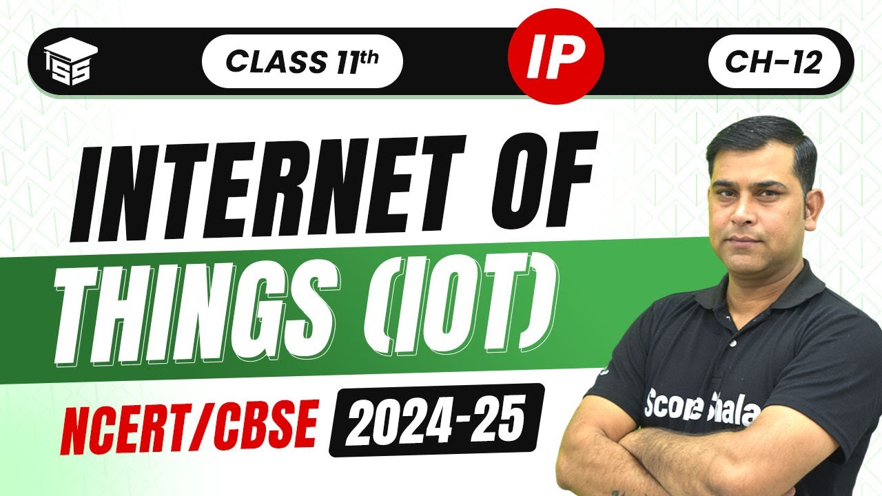 What is Internet of Things (IoT) | Class 11th (IP) Chapter 12 ...