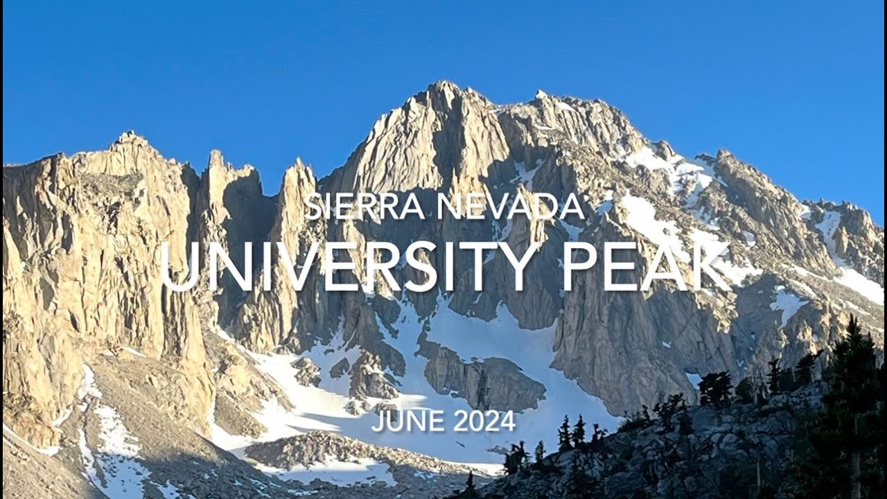University Peak, Sierra Nevada, California, June 2024. - YouTube