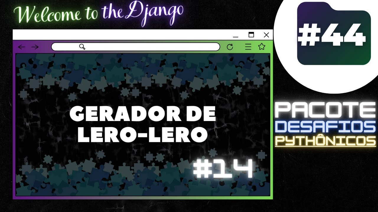 Welcome to the Django #44: Gerador de Lero-Lero - YouTube